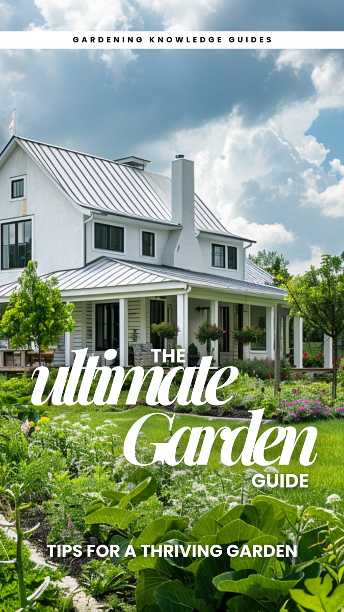 The Ultimate Gardening Knowledge Guide: Tips for a Thriving Garden ...